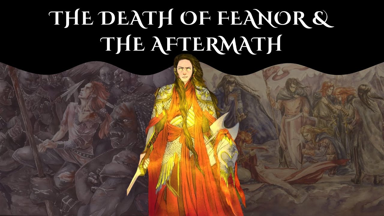 The Death of Feanor and the Aftermath (Silmarillion Guide) - YouTube
