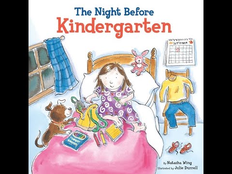 Kids Book Read Aloud: The Night Before Kindergarten By Natasha Wing ...