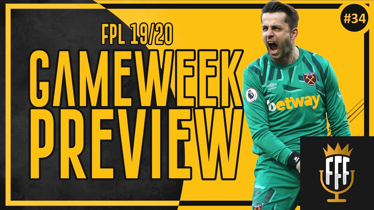 FPL Game Week 34 Preview - Also 33 Review - YouTube