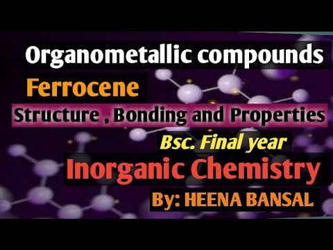 Ferrocene [Metallocene] Structure, Bonding and Properties |B.sc| | M.sc ...