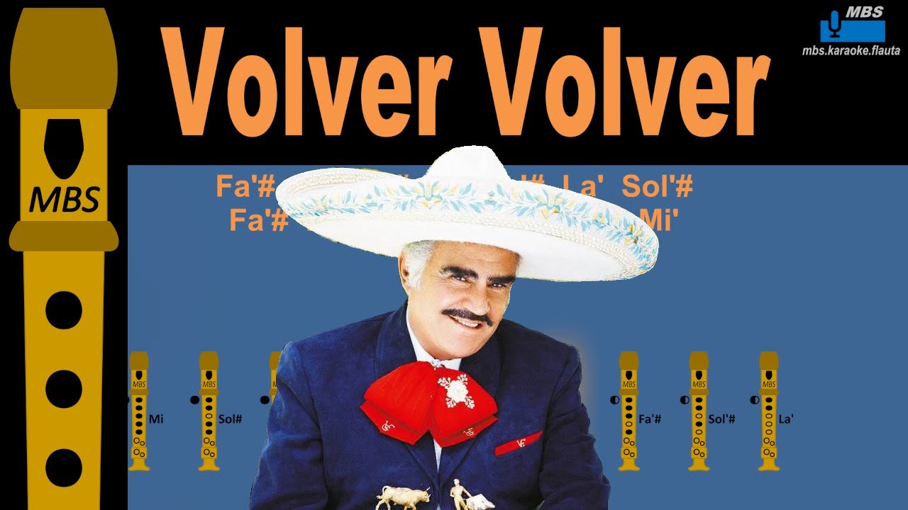 Volver Volver, Vicente Fernández Flauta Dulce Cover By MBS Tutorial Con ...