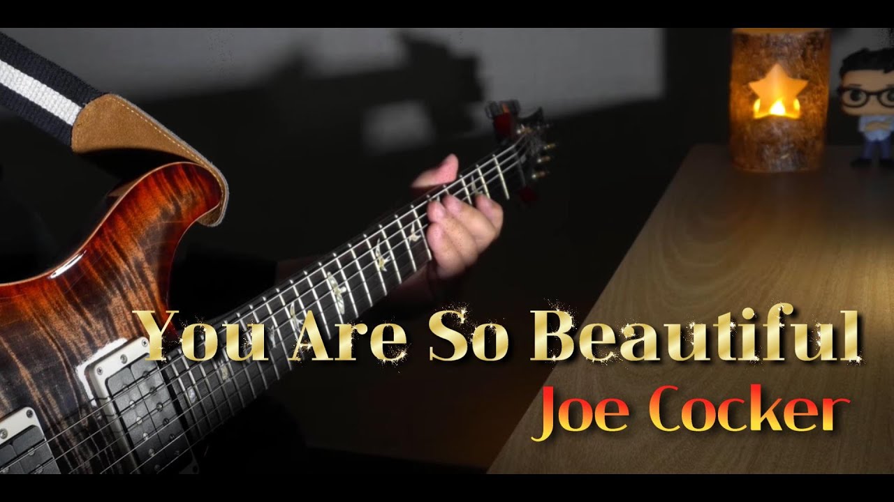You Are So Beautiful (Joe Cocker), PRS CU24-08, FM3 - YouTube