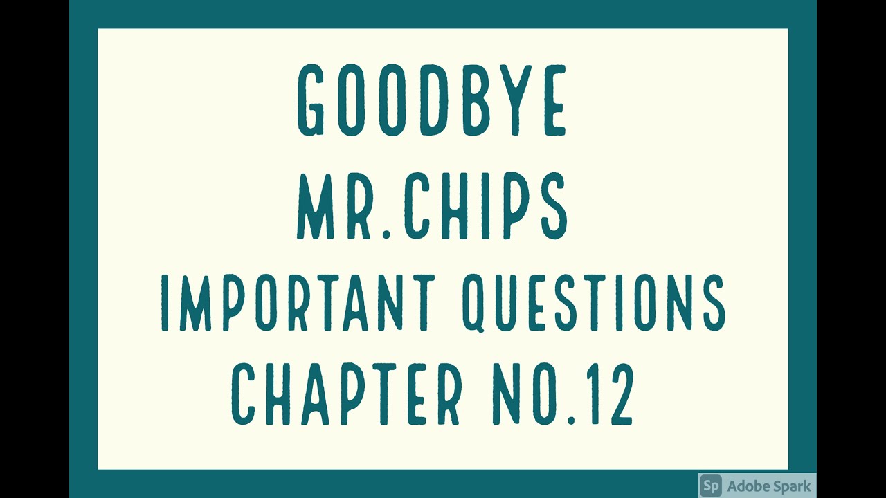 Good Bye Mr. Chips | Chapter No 12 |Important questions |English |2nd ...