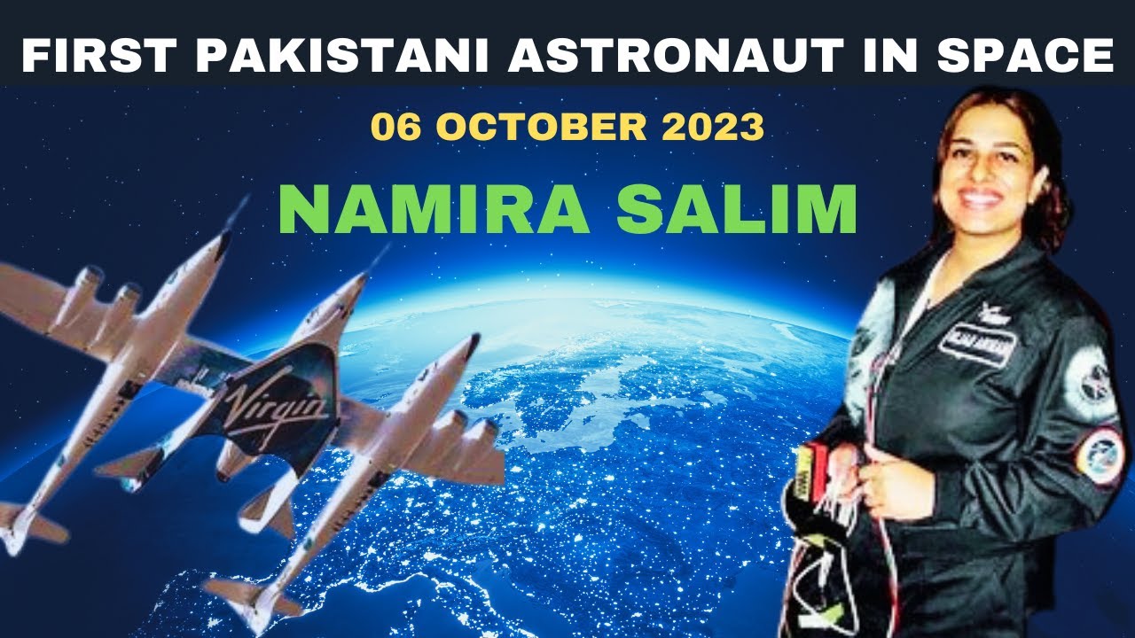NAMIRA SALIM'S GALACTIC 04 ADVENTURE'! THE FIRST PAKISTANI ASTRONAUT TO ...
