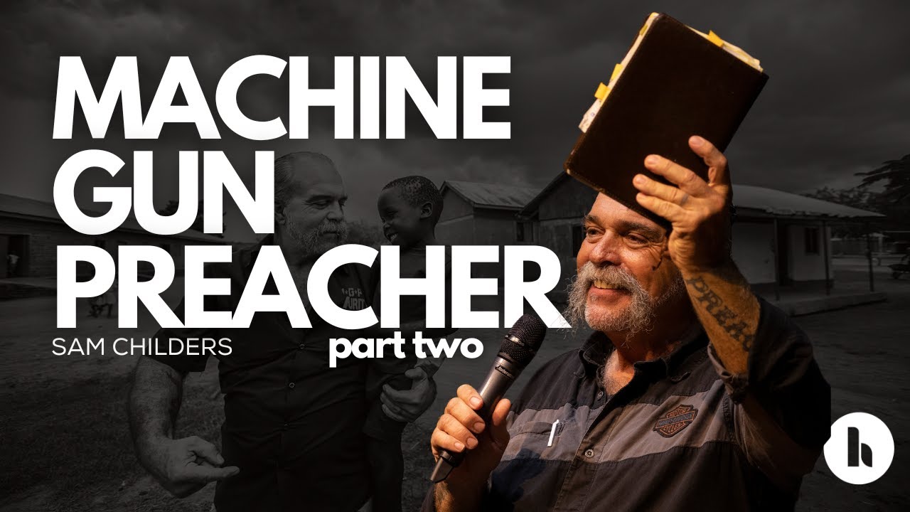 Sam Childers - Machine Gun Preacher (Part Two) - YouTube