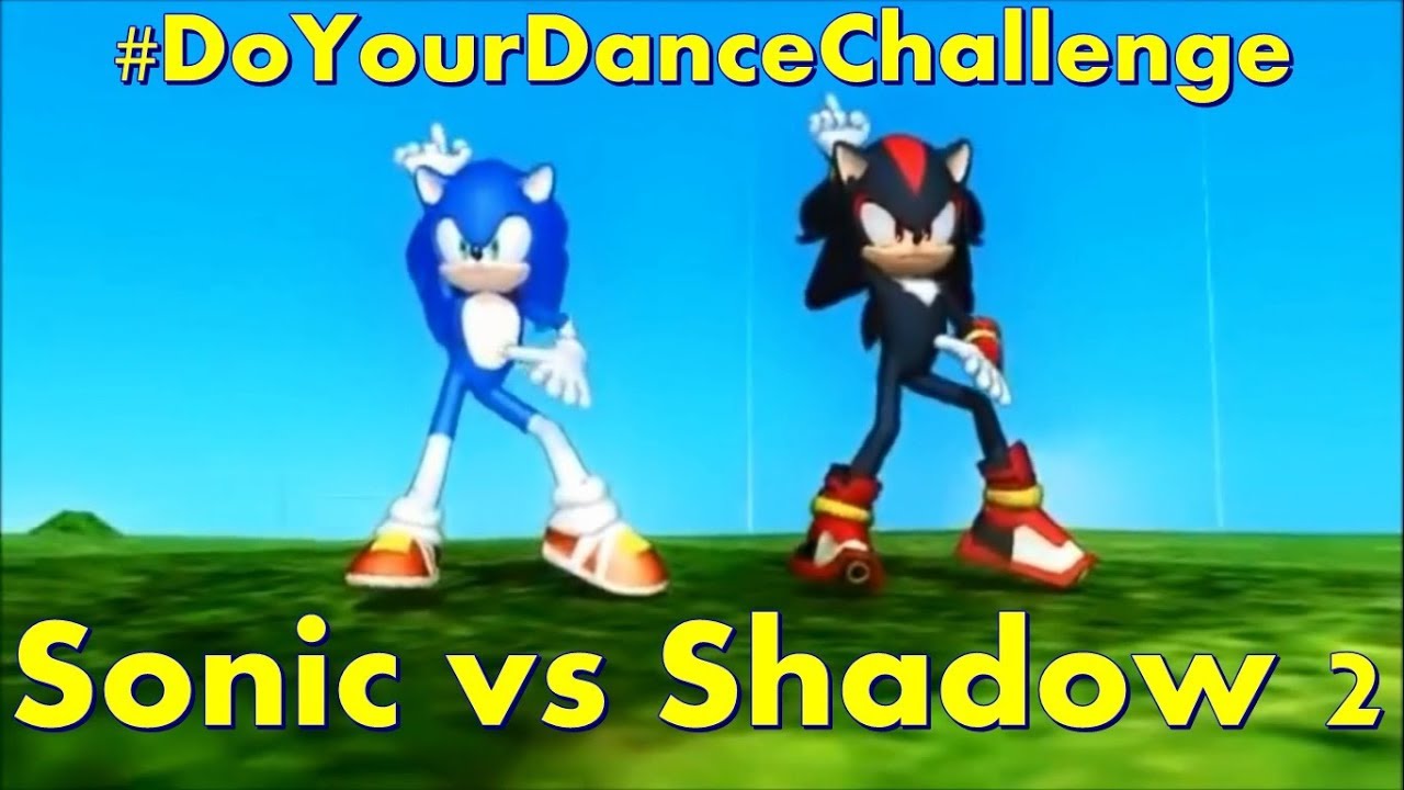 Sonic vs Shadow 2 - Do Your Dance Challenge - YouTube
