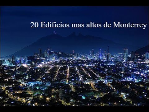 Los 20 Edificios mas altos de Monterrey - YouTube