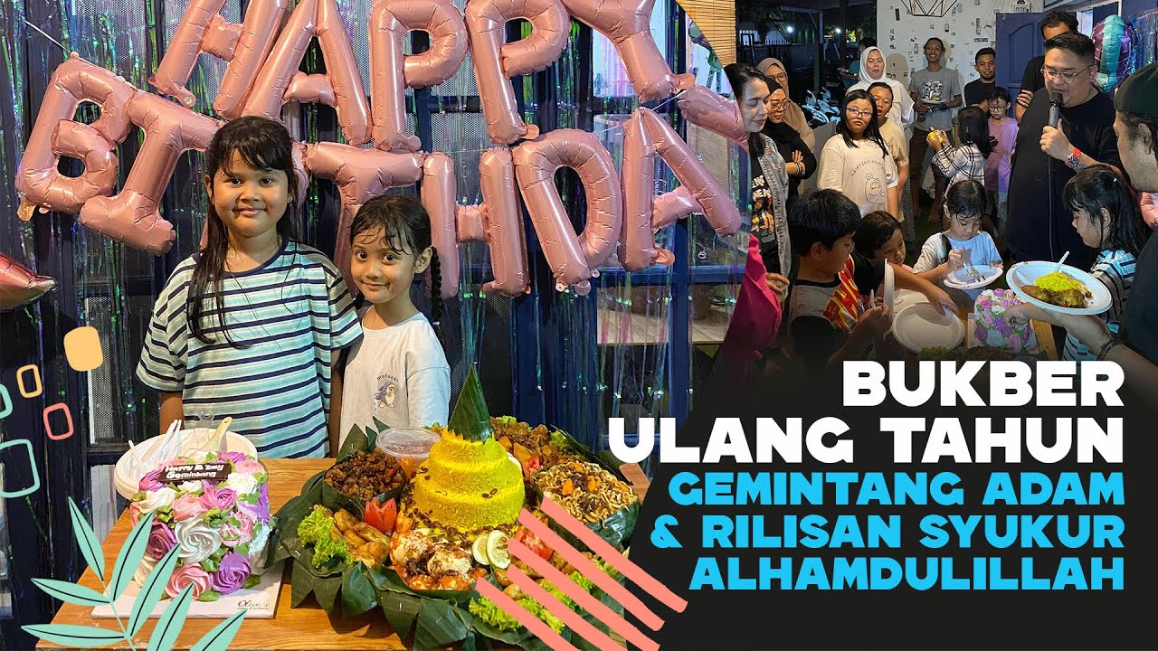 SYUKURAN SEDERHANA BERSAMA KELUARGA & SAHABAT BINTANG GEMINTANG ADAM ...