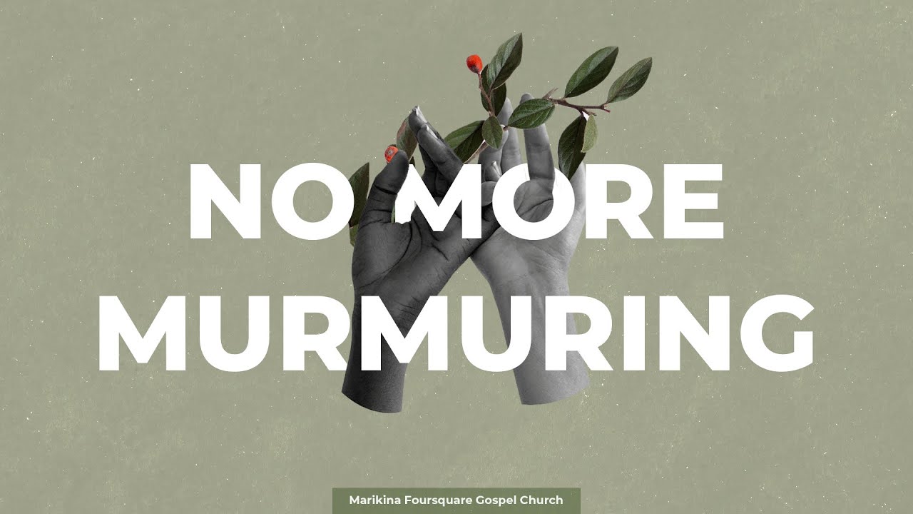 No More Murmuring | HERE'S MY LIFE | Marikina Foursquare Gospel Church ...