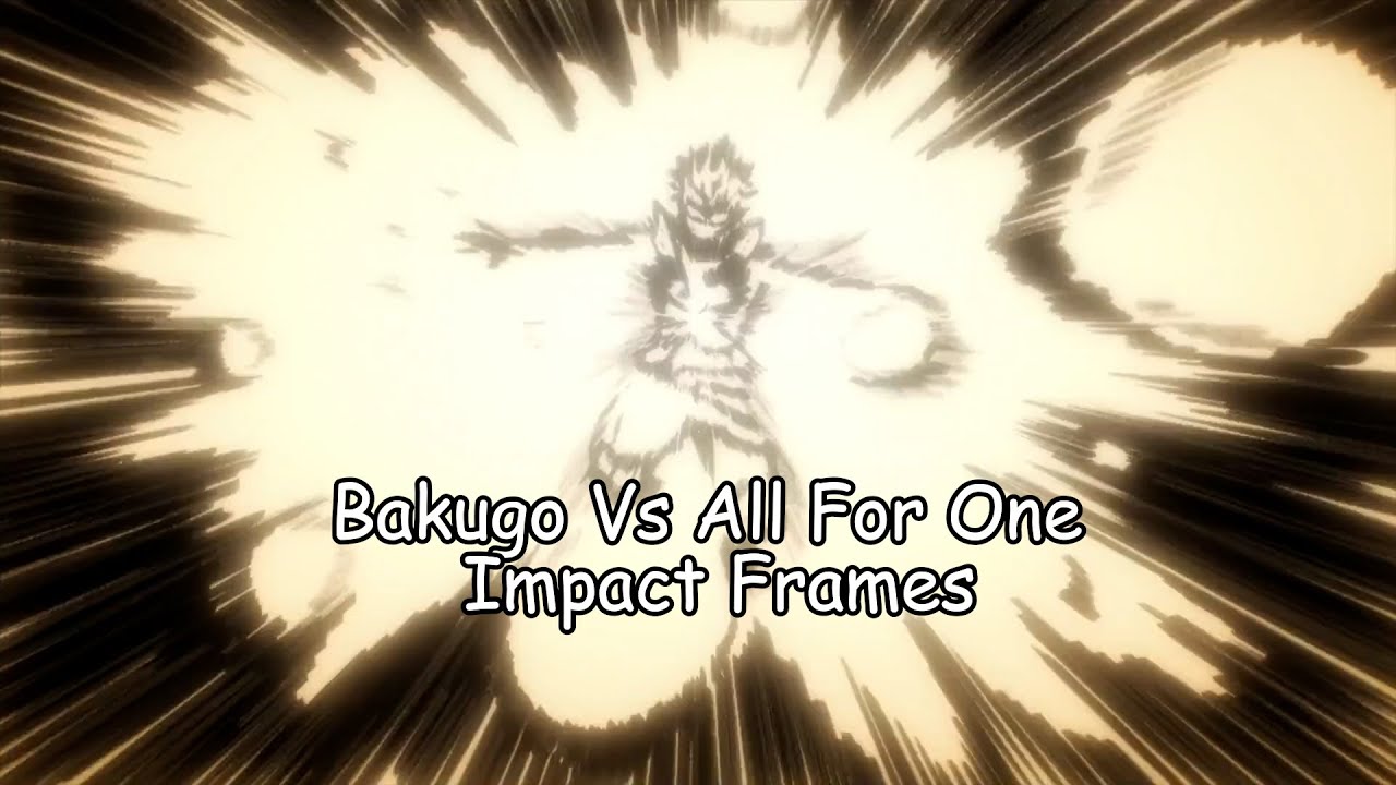 Bakugo Vs All For One Impact Frames - YouTube