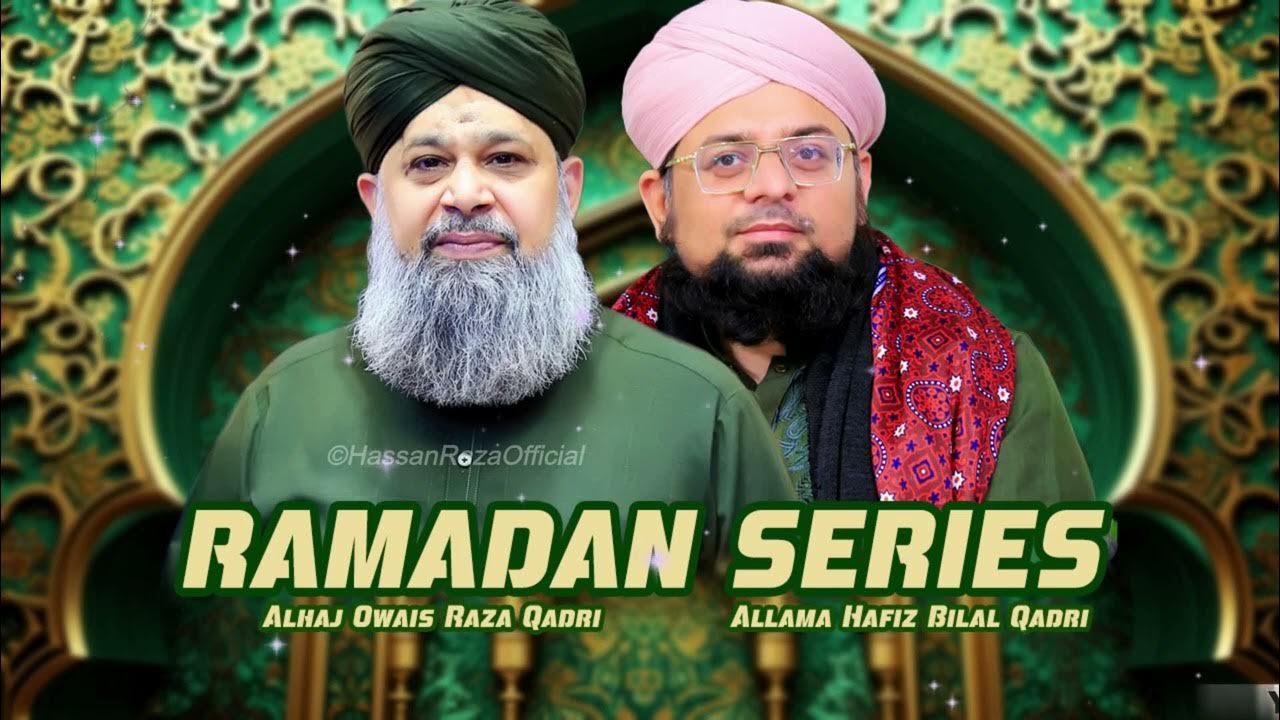 Ramzan Special Collection - Alhaj Owais Raza Qadri & Allama Hafiz Bilal Qadri - Ramzan Series ...