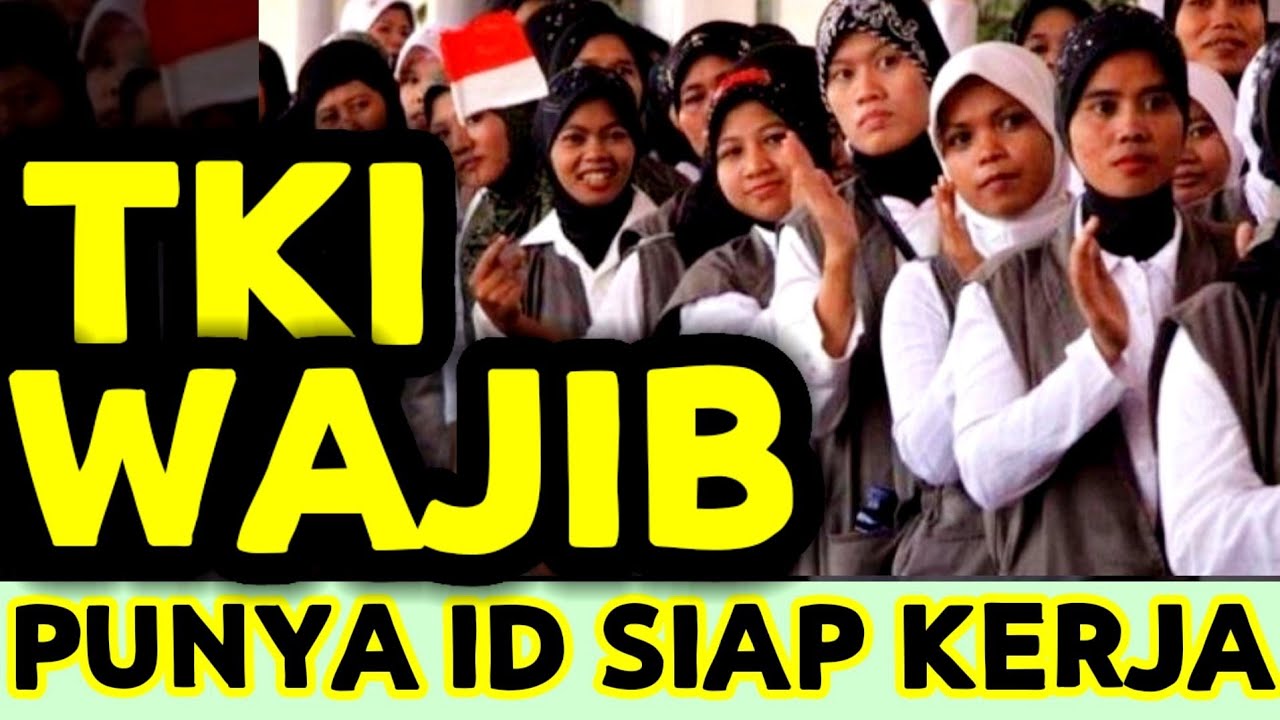 ID SIAP KERJA WAJIB DIMILIKI BUAT TKI/PMI YG BERANGKAT SESUAI PROSEDUR ...