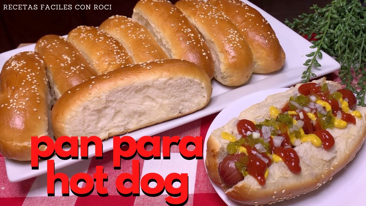Pan para Hotdog | Pan para perros calientes | Recetas Fáciles con Roci ...
