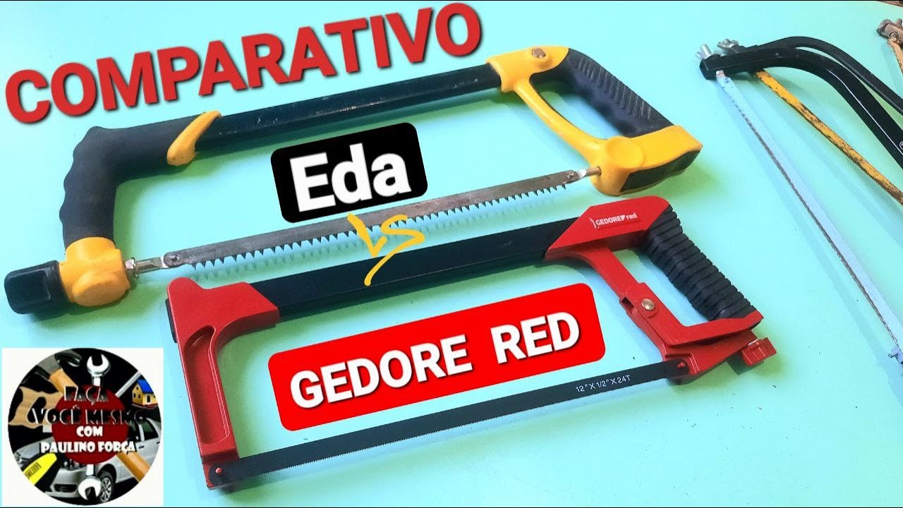 COMPARATIVO DE ARCO DE SERRA GEDORE RED VS EDA - YouTube