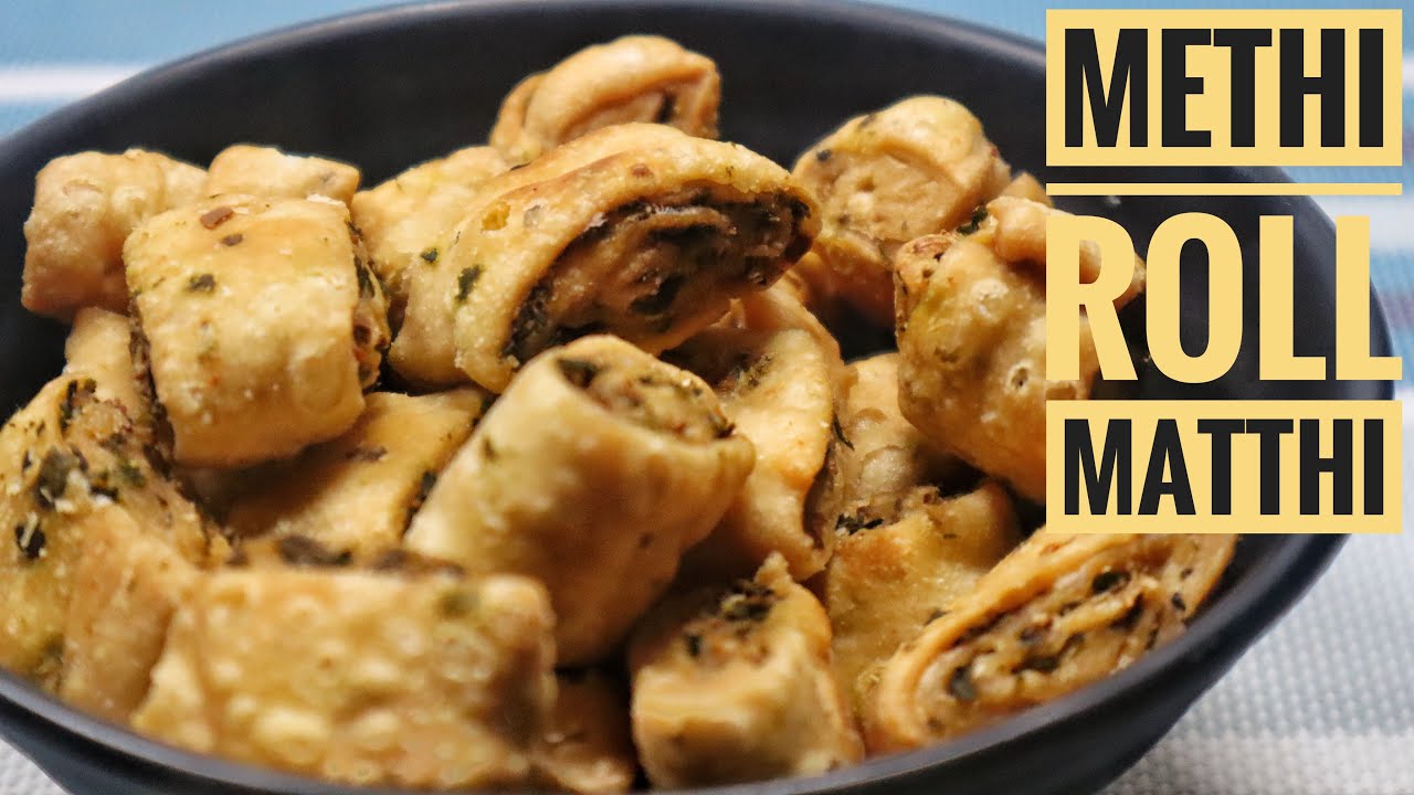 Methi Roll Matthi ।। मेथी रोल मट्ठी - YouTube
