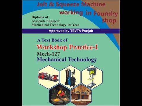 lecture#01 jolt and squeeze machine working in Foundry shop - YouTube