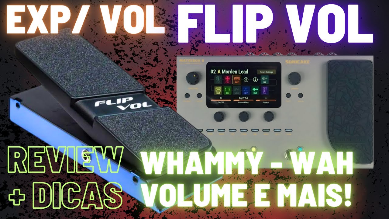 PEDAL DE EXPRESSÃO FLIP VOL da SONICAKE! Tire o MÁXIMO da sua PEDALEIRA ...
