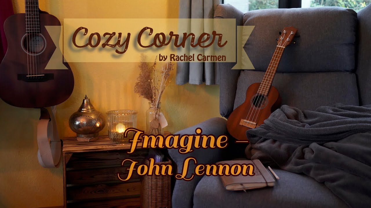 Imagine - John Lennon (Cozy Corner Cover by Rachel Carmen) - YouTube