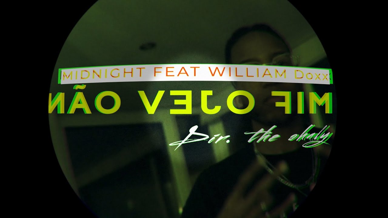 Midnight - NÃO VEJO FIM (c/ William Doxx) [Official Visualizer] - YouTube