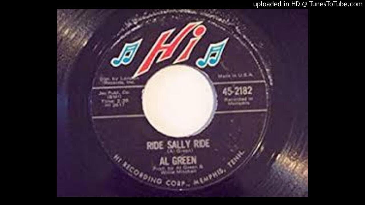 AL GREEN - RIDE SALLY RIDE - YouTube