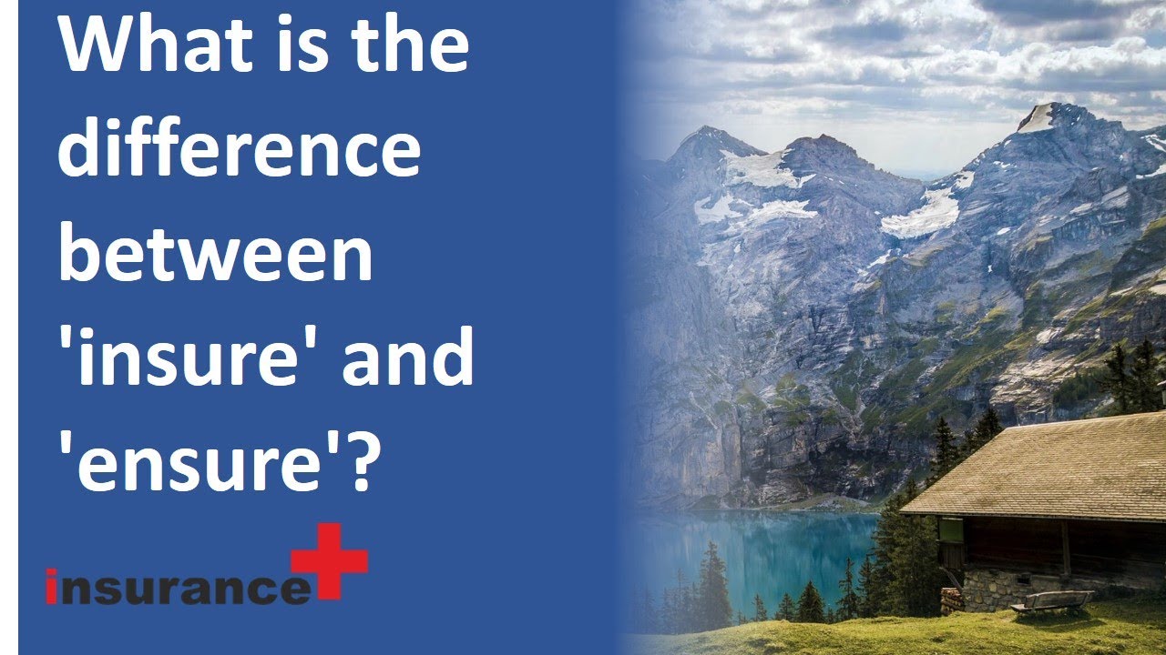 What is the difference between 'insure' and 'ensure'? - YouTube