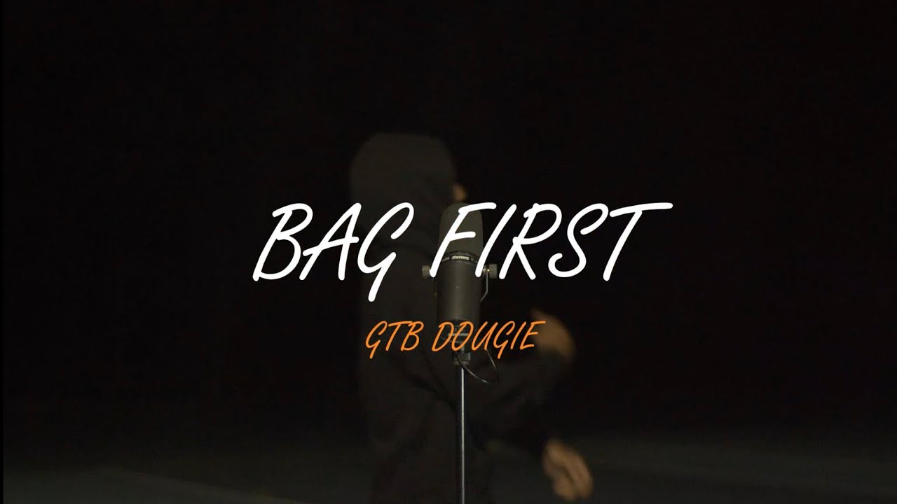 GTB Dougie - Bag First | Performance Video - YouTube