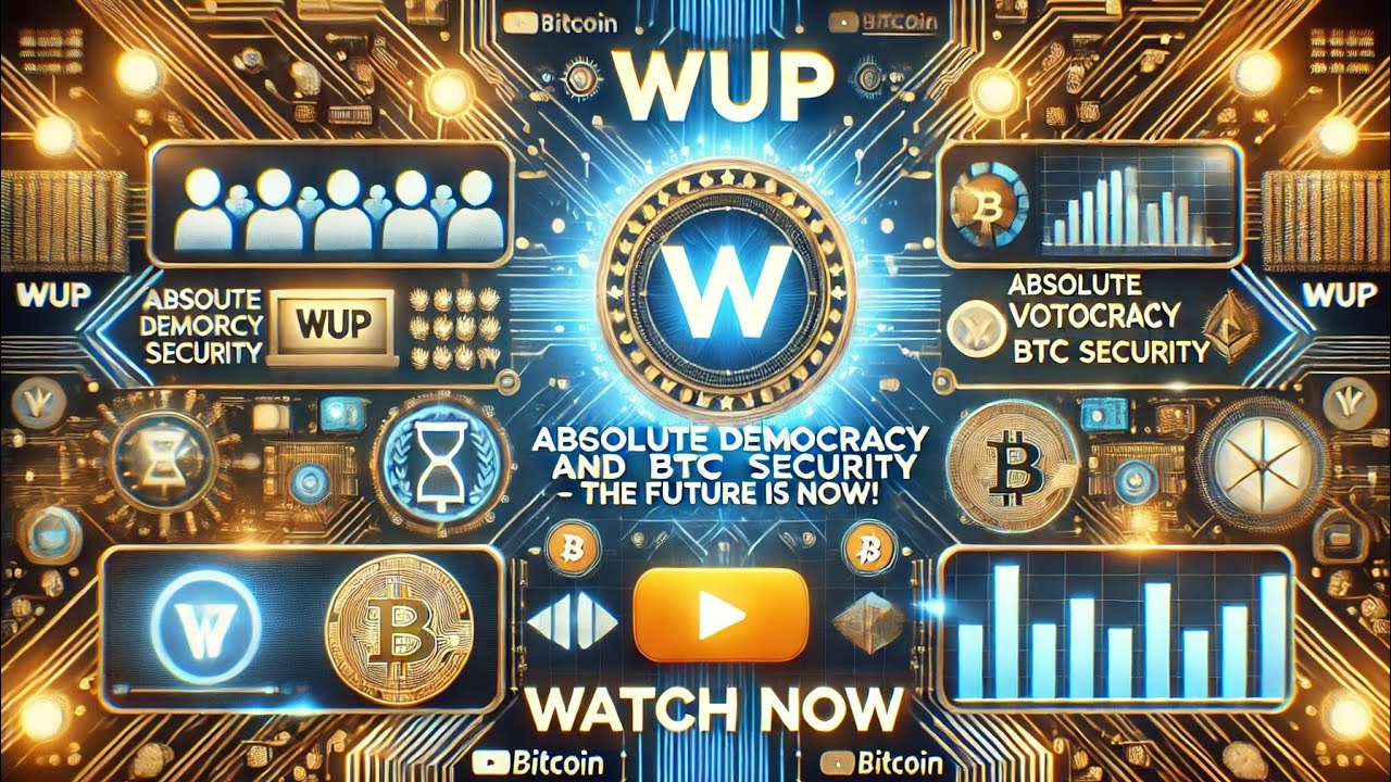 WorldUnityProject WUP in Detail: Absolute Democracy and the Strength of ...
