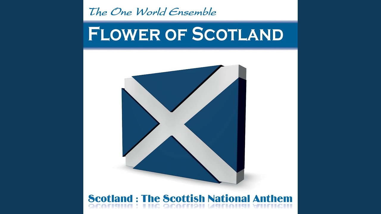 Flower of Scotland (Scotland: The Scottish National Anthem) - YouTube