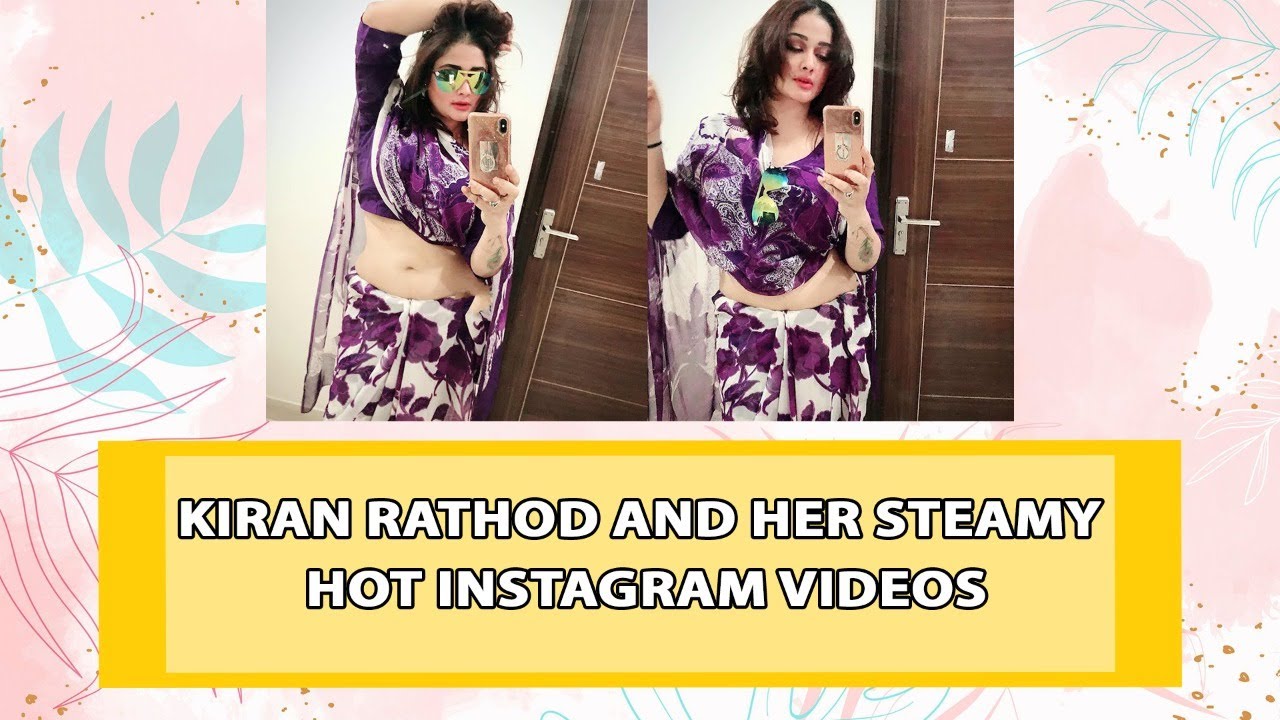 South Actress Kiran Rathod And Her Steamy Hot Instagram Videos - YouTube