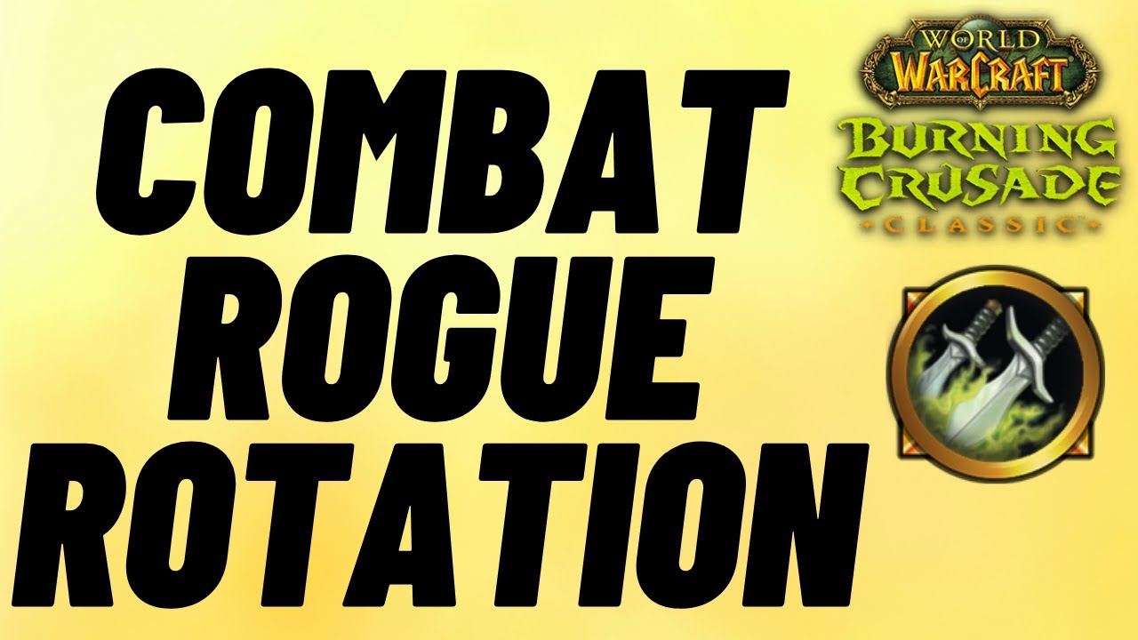 TBC Combat Rogue Rotation,Talents,Best Consumables,Best Races,Best ...