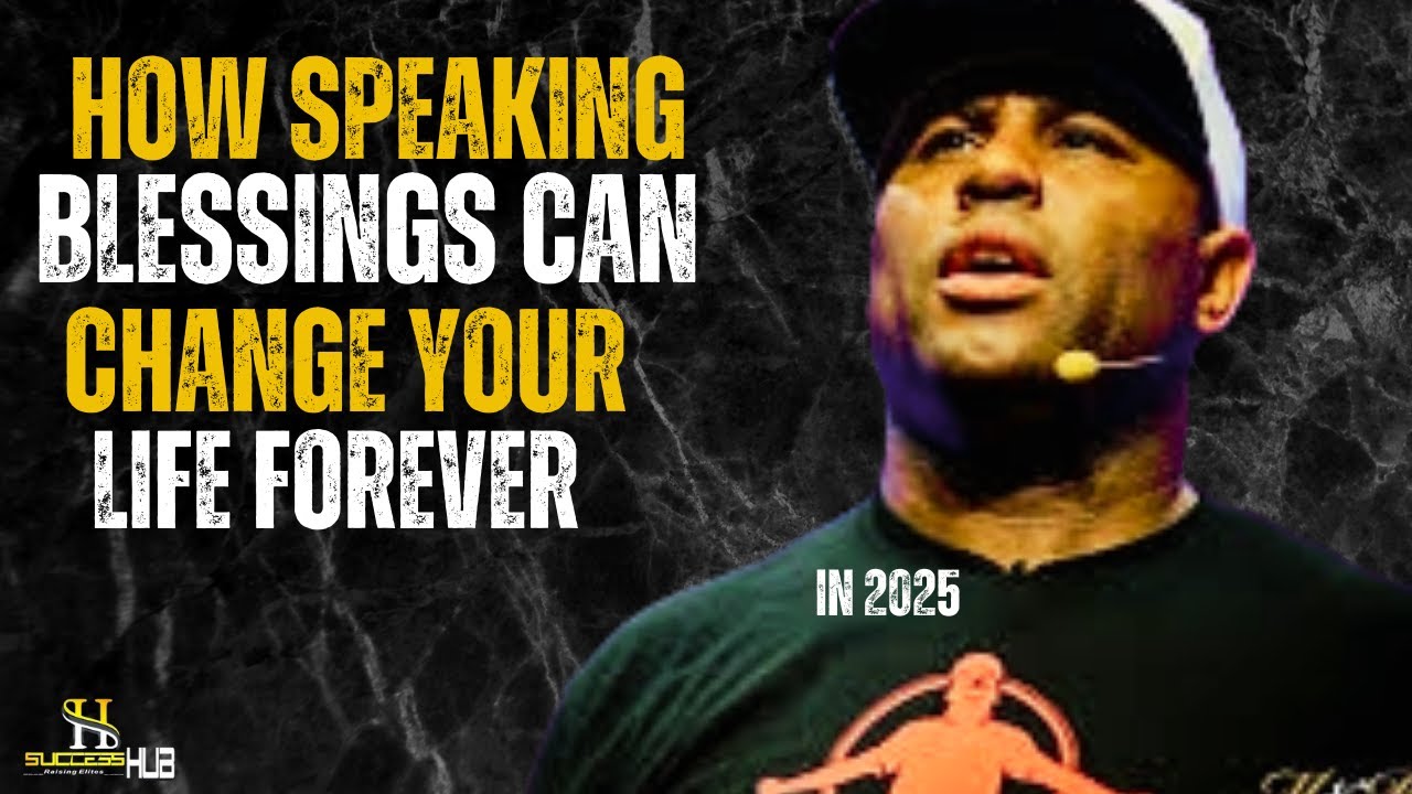 How Speaking Blessings Can Change Your Life Forever Eric Thomas ...