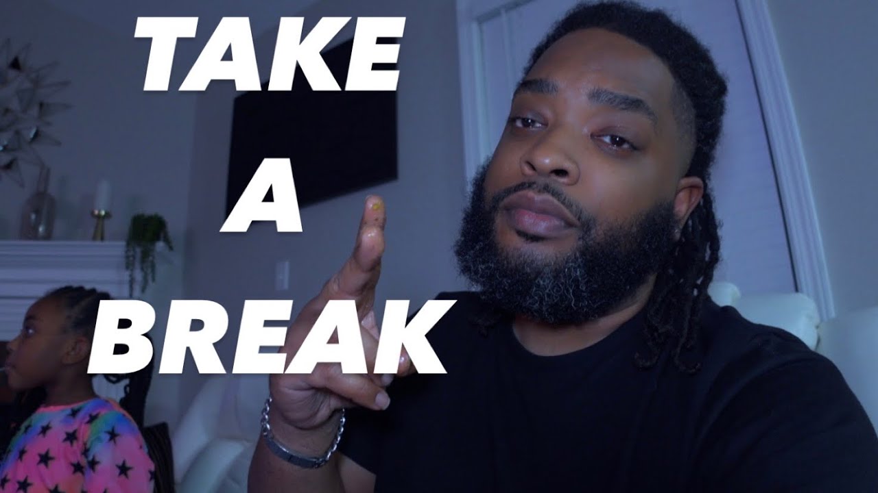 It's OK to Take A BREAK From YouTube - YouTube