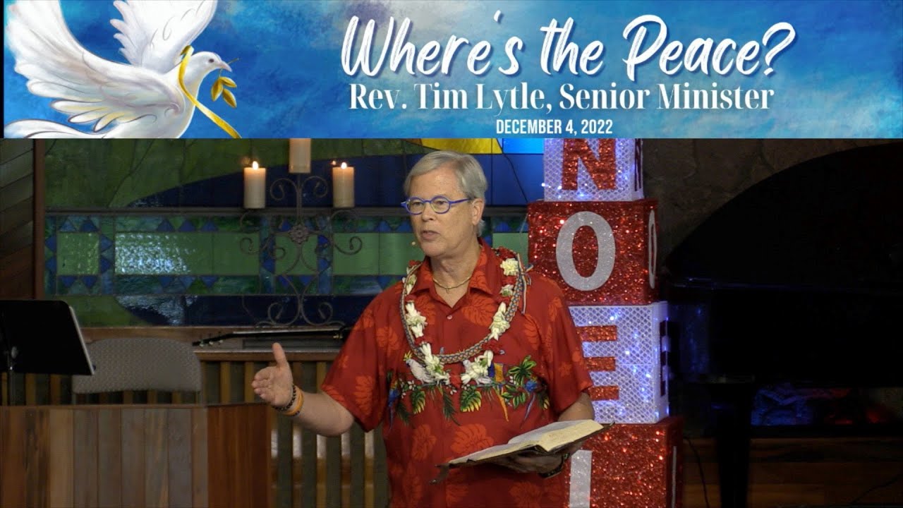 Where's the Peace? with Rev. Tim Lytle, 12.4.22 Main Message - YouTube