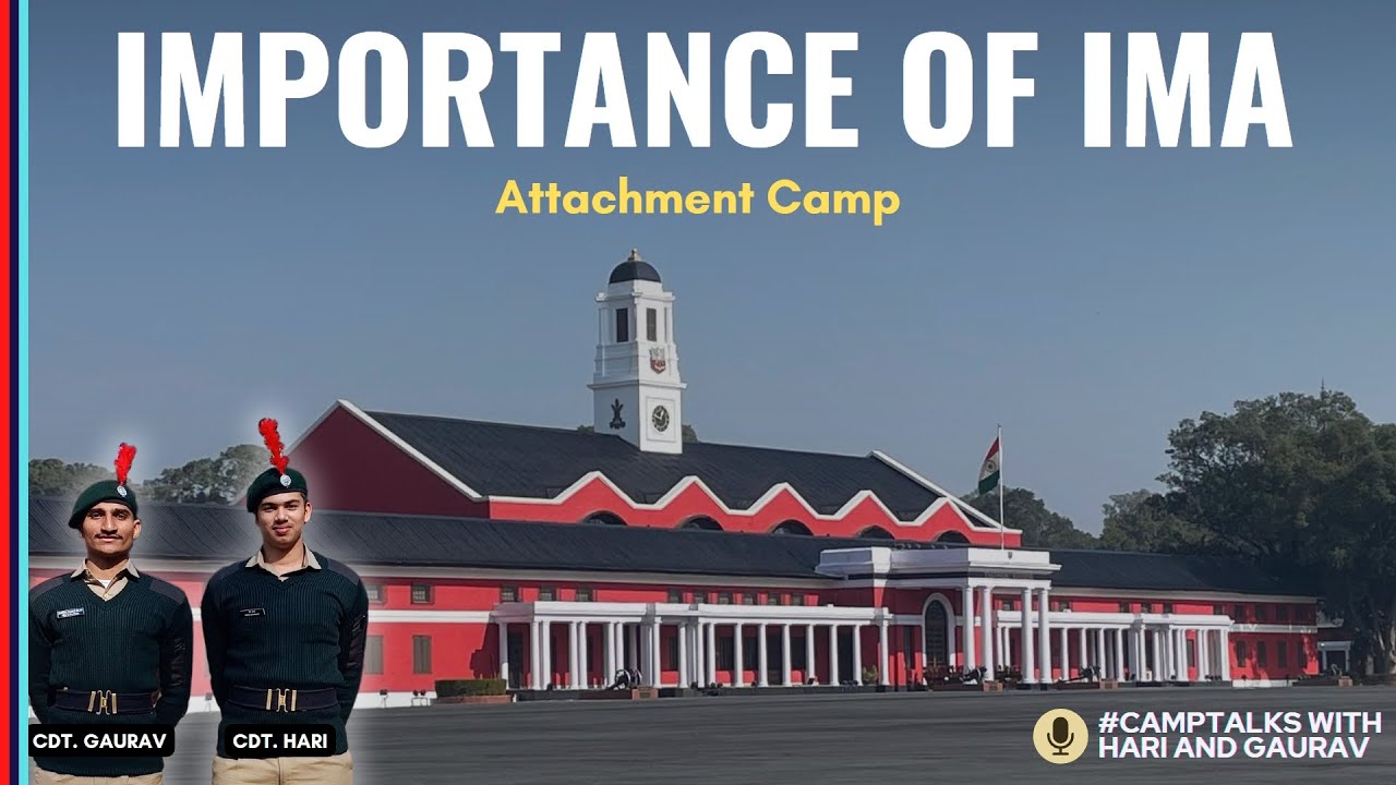 Why Every NCC Cadet Should Attend IMA Attachment Camp | #camptalks with ...