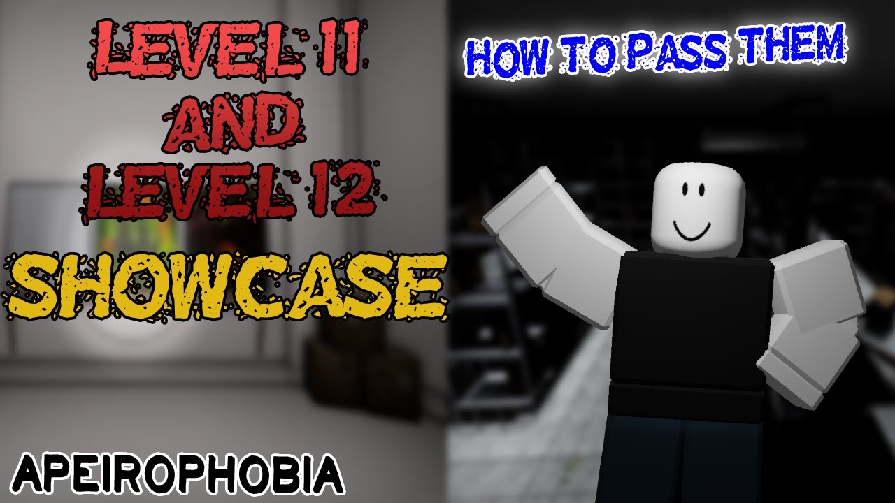 NEW APEIROPHOBIA UPDATE - Level 11 & Level 12 Showcase + Tutorial ...