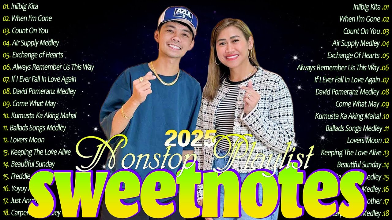 SWEETNOTES Nonstop New OPM Love Songs 2025 ️Sweetnotes Bagong OPM Love ...