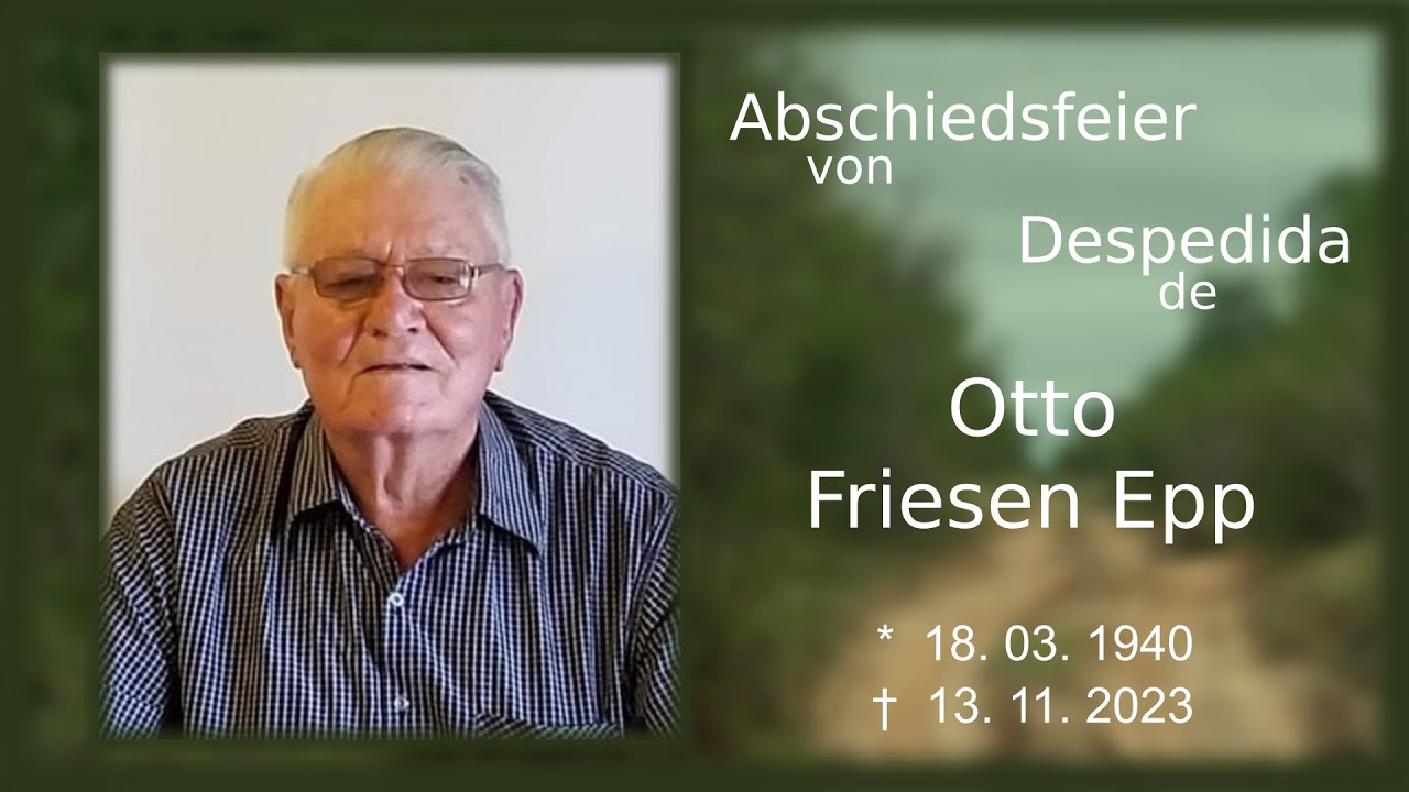 Abschiedsfeier von Otto Friesen Epp - YouTube
