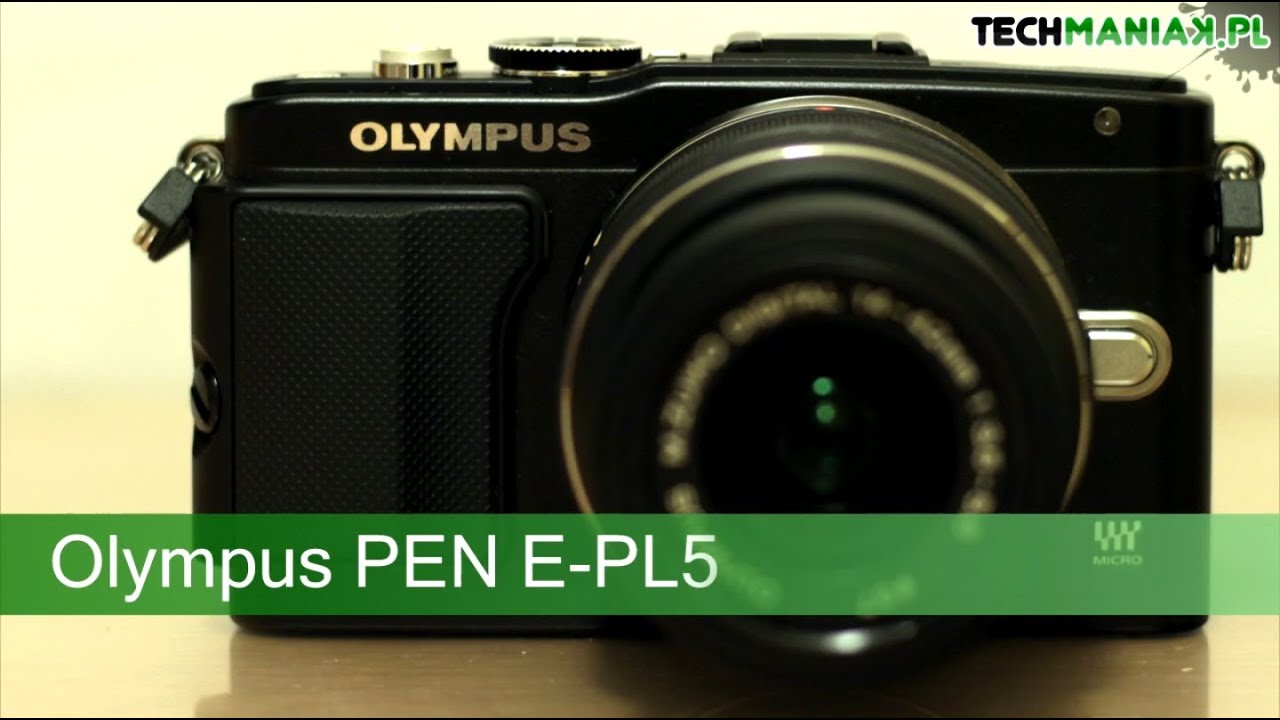 Wideo test i recenzja aparatu Olympus PEN E-PL5 | techManiaK.pl - YouTube