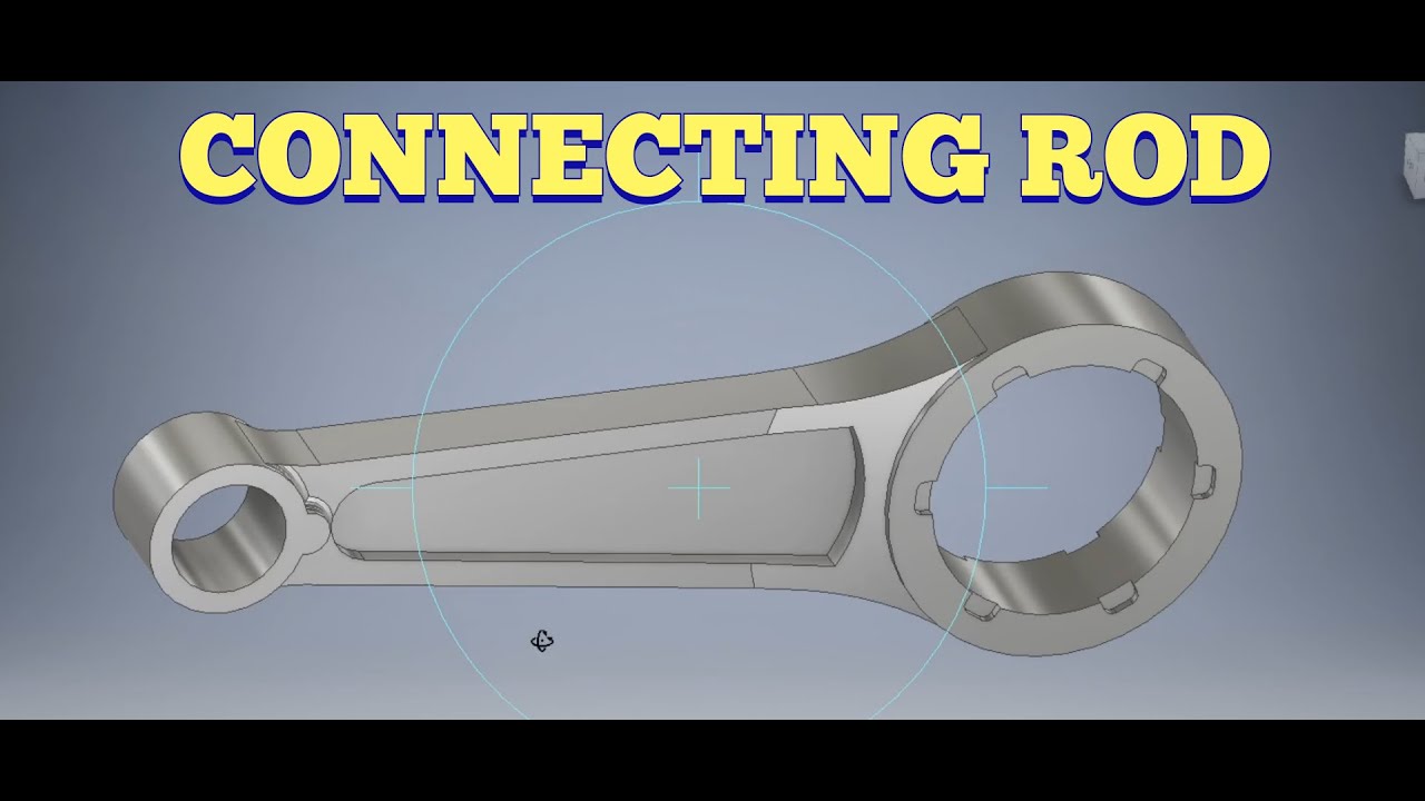 INVENTOR 2018, #TUTORIAL - CONNECTING ROD - YouTube