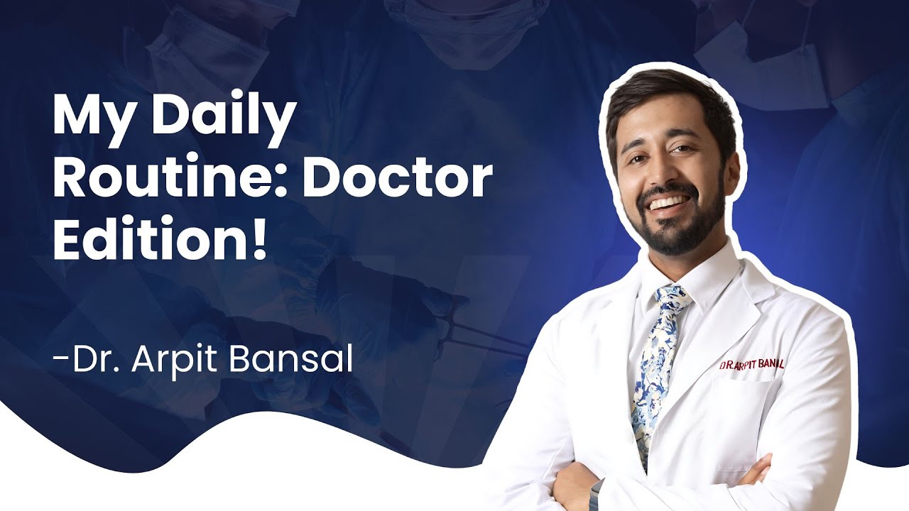 A Day in My Life as a Doctor: Health Tips & Daily Routine | Dr. Arpit ...