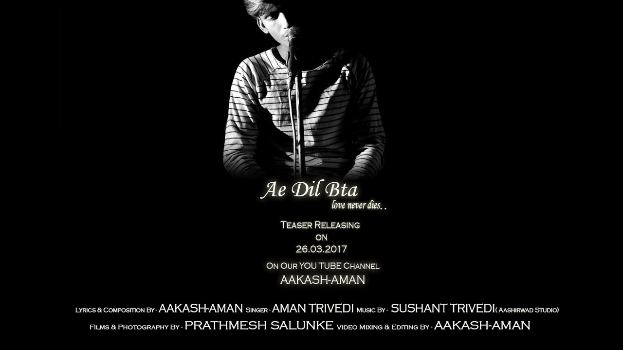 Ae Dil Bta - Love Never Dies | Aalam Album | Aman Trivedi | Aakash ...