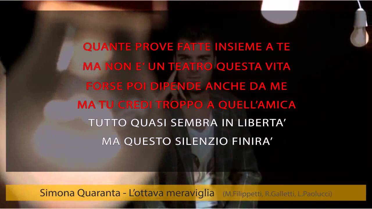 L'ottava Meraviglia - Simona Quaranta: Song Lyrics, Music Videos & Concerts