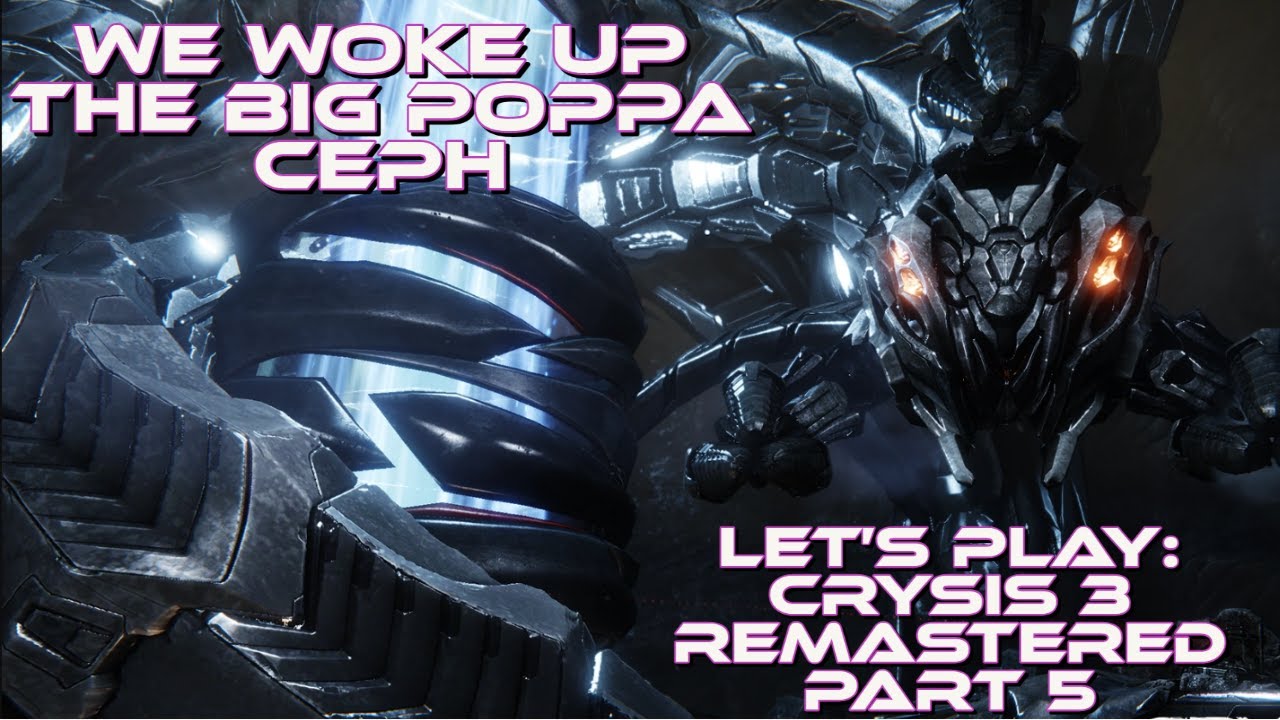 The Alpha Ceph is Alpha Terrifying | Let's Play: Crysis 3 Remastered ...