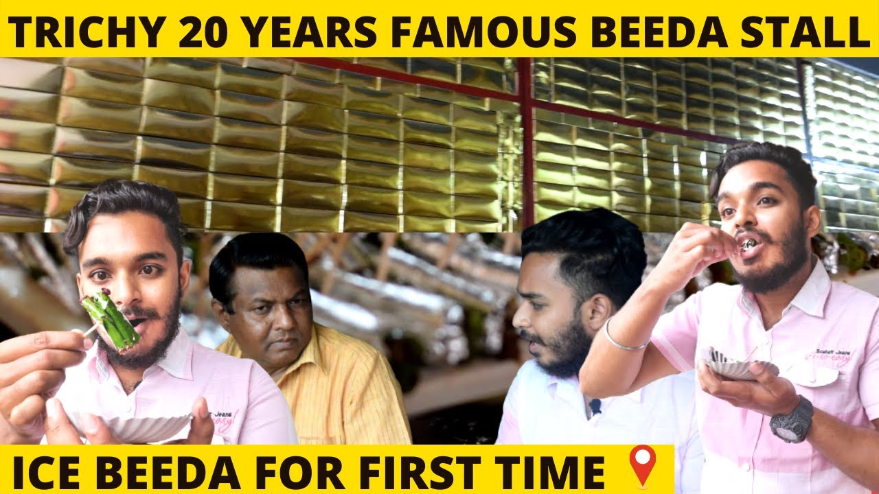 திருச்சியில் ICE BEEDA | Exploring 20 Years Old Famous Maghai Beeda ...