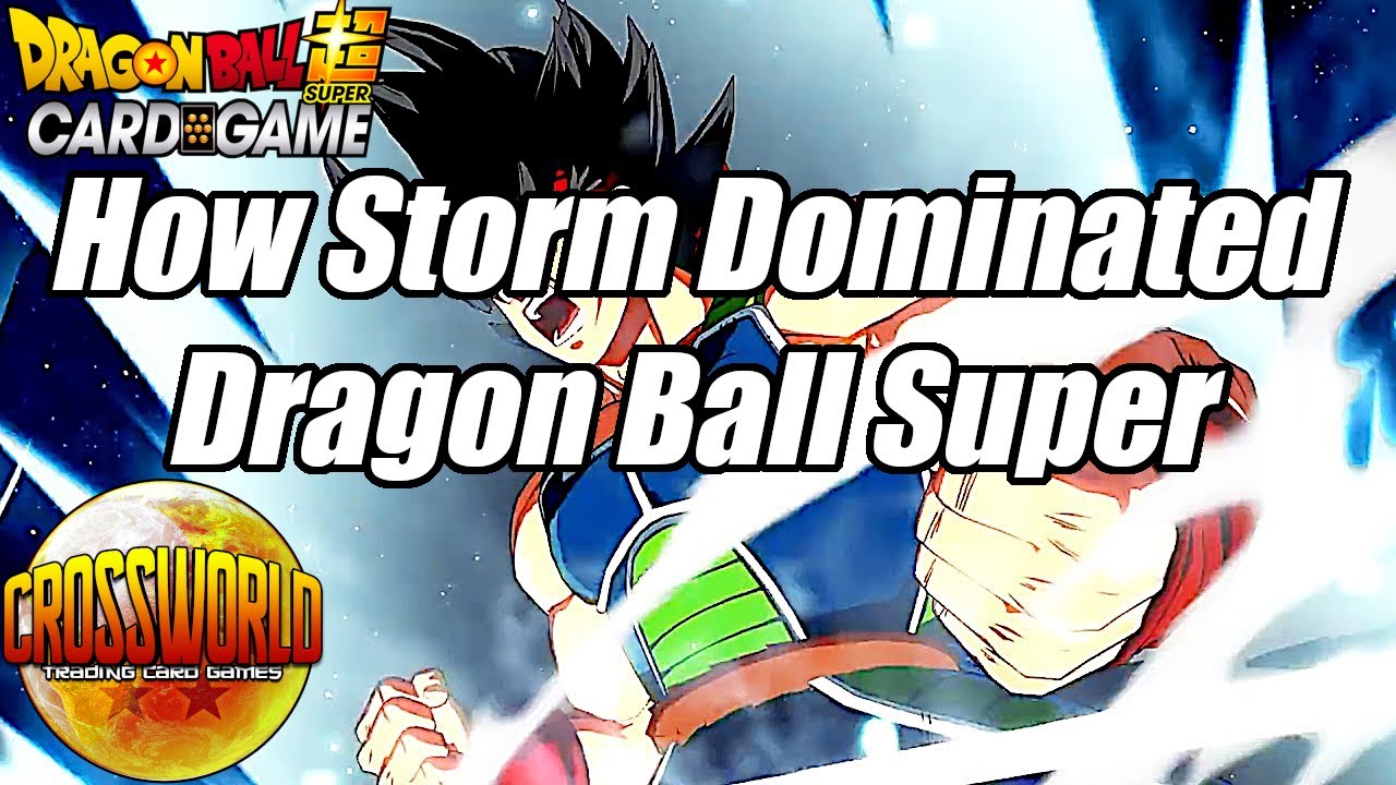 How Storm Dominated DBS - Dragon Ball Super Card Game - YouTube