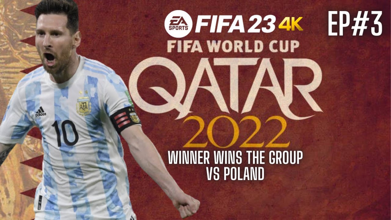 WINNER VS POLAND WINS GROUP!! 🔥🔥 - FIFA 23 ARGENTINA World Cup Mode EP3 ...