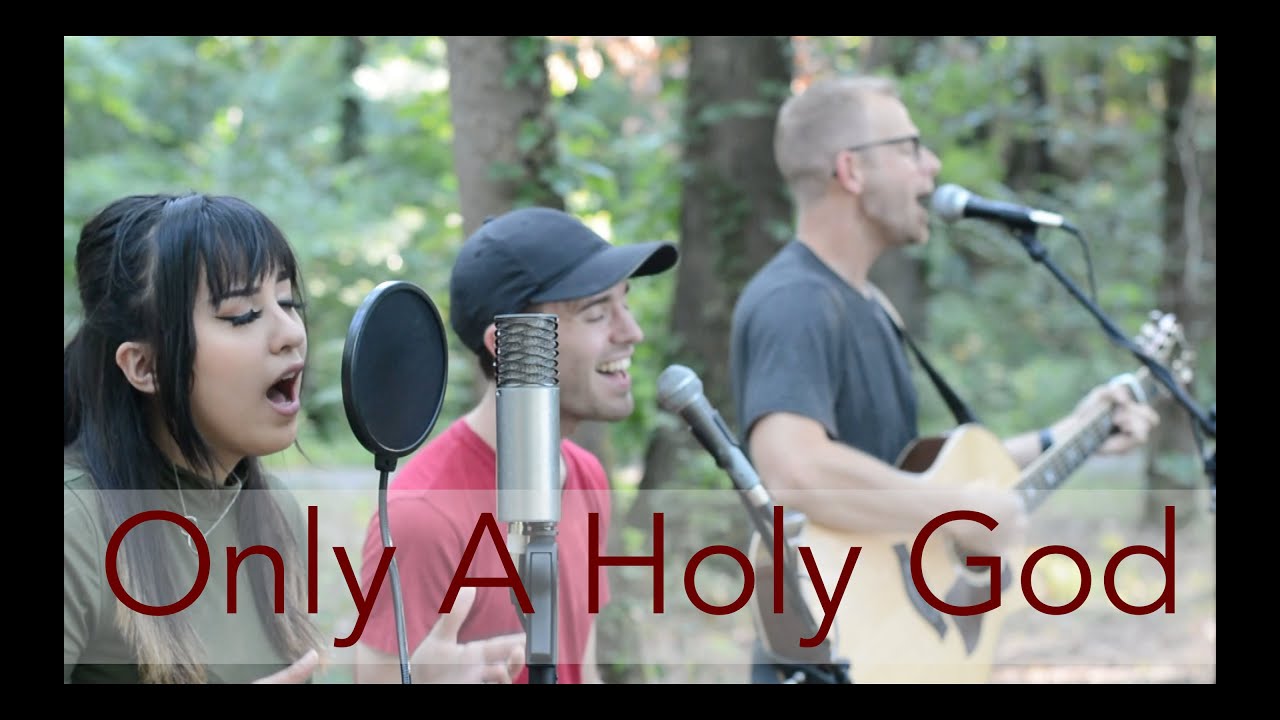 Only A Holy God - CityAlight Cover - YouTube