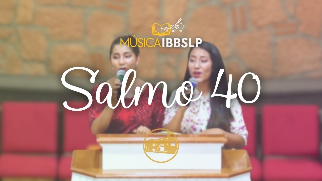 Salmo 40 - YouTube