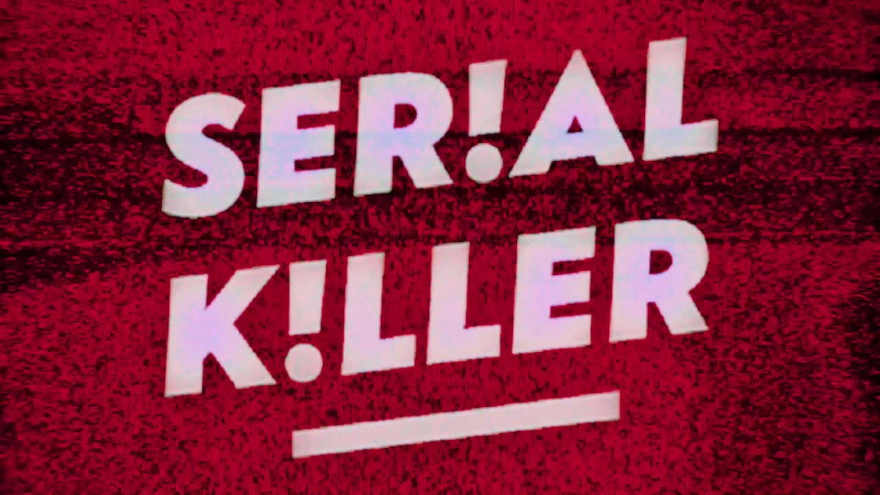 Serial Killer Intro - YouTube