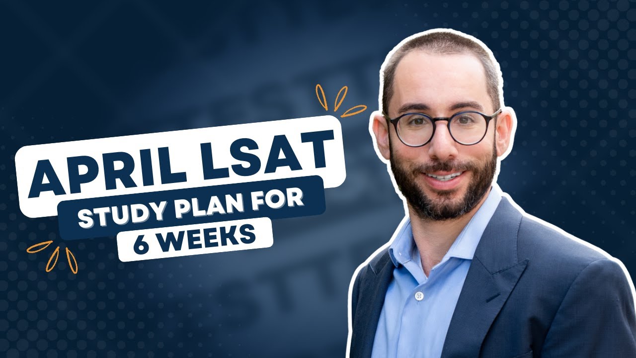 April LSAT Study Plan for 6 Weeks - YouTube